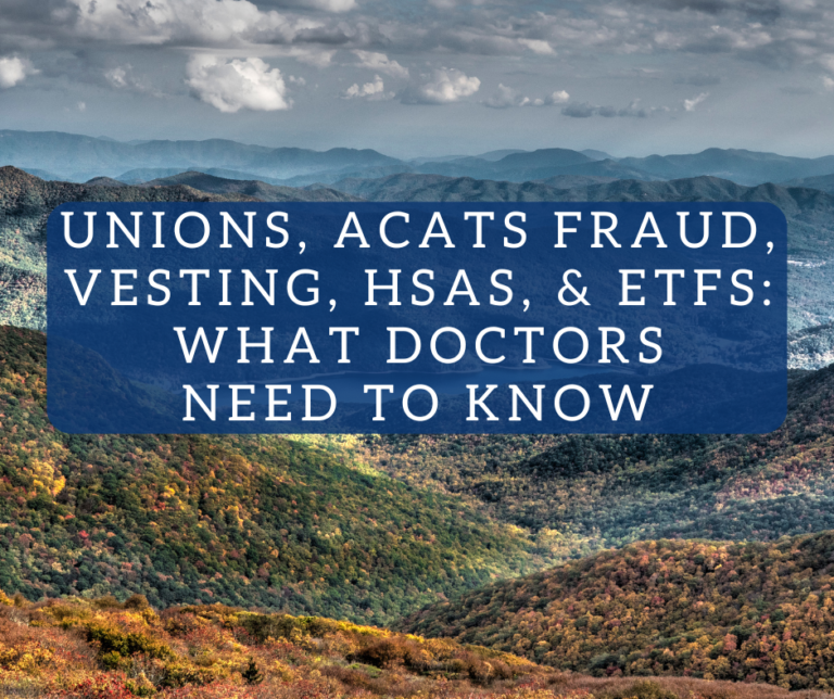 Unions, ACATS Fraud, Vesting, HSAs, and ETFs: What Doctors Need to Know ...